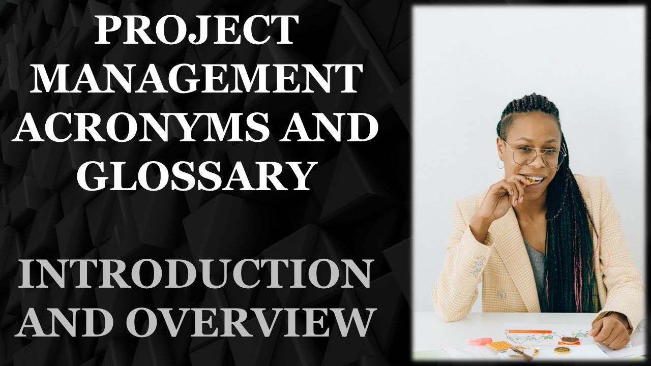 Introduction And Overview Project Management Acronyms And Glossary introduction-and-overview-project-management-acronyms-and-glossary