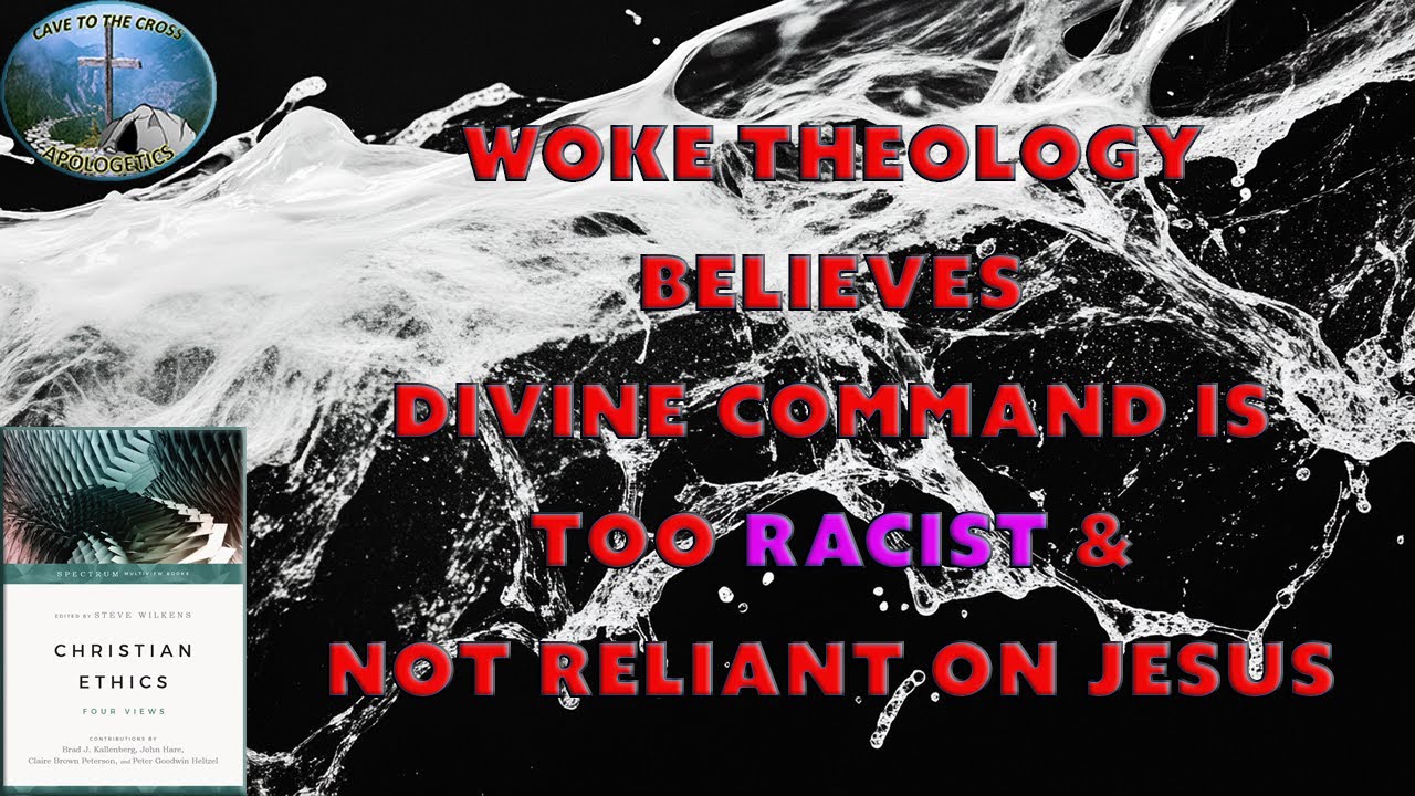Woke Theology Believes Divine Command Is Too Racist & Not Reliant On ...