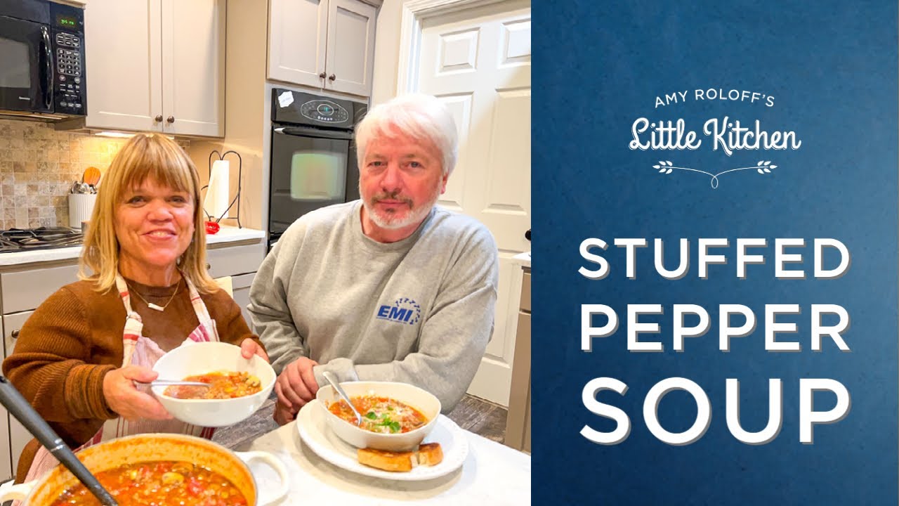 Stuffed Peppers Soup | Amy Roloff's Little Kitchen - YouTube