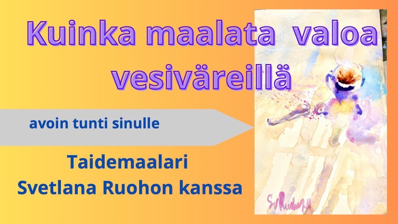 Impressionistinen valo vesiväreillä. Demo taidemaalari Svetlana Ruoho ...