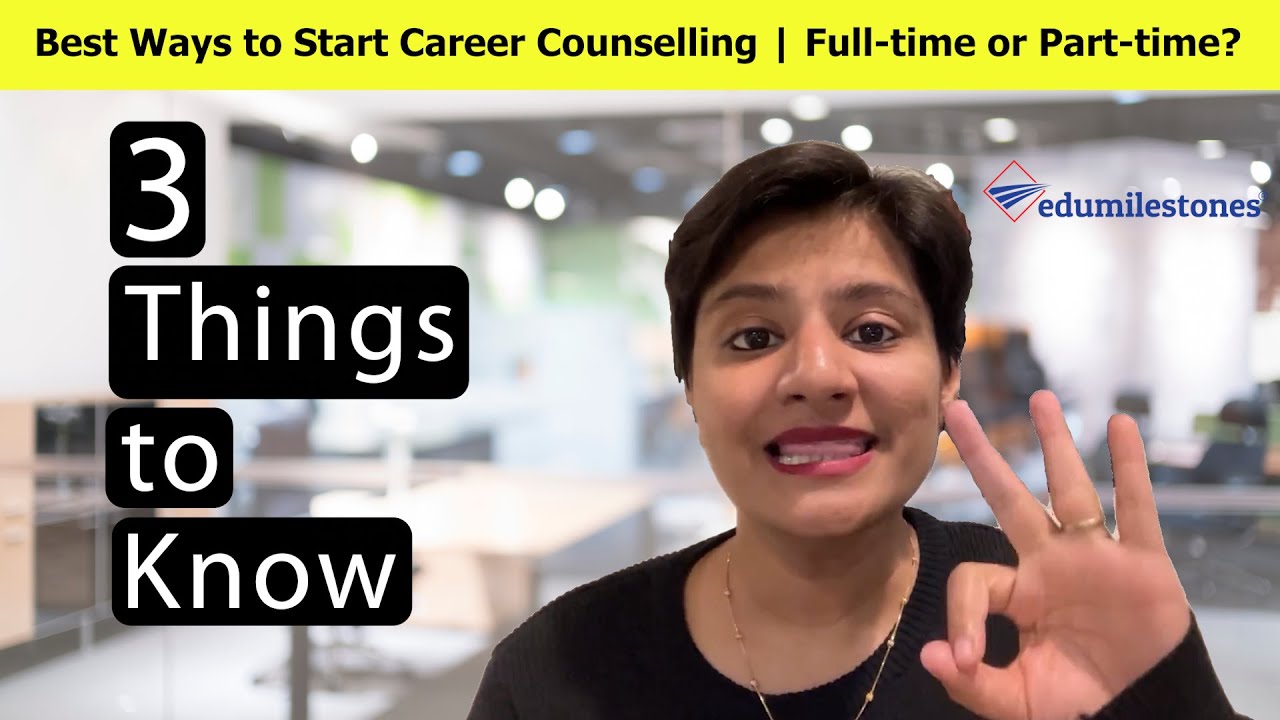 🔥Should I Start Career Counselling Full-time or Part-time? 3 Things You ...