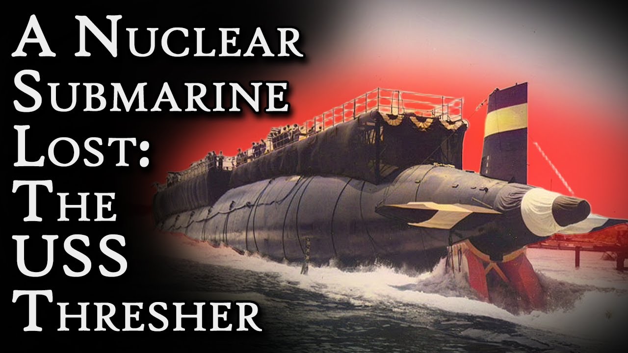 A Nuclear Submarine Lost: The USS Thresher | Fascinating Horror - YouTube