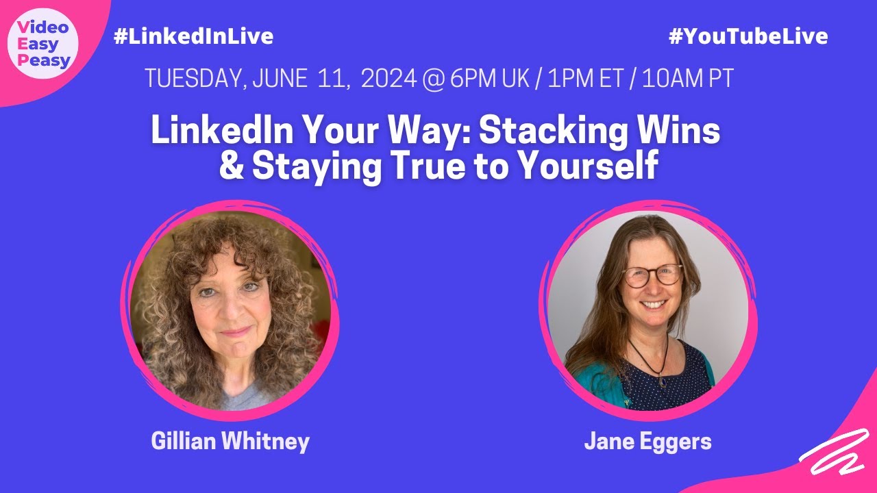 LinkedIn Your Way: Stacking Wins & Staying True to Yourself with Jane Eggers - YouTube