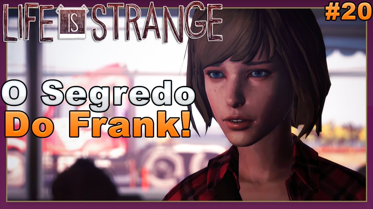 LIFE IS STRANGE: O segredo do Frank! #20 - YouTube