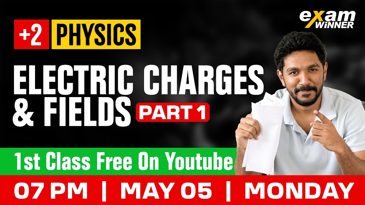 Plus Two Physics | Electric Charges And Fields | Part 1 | Exam Winner ...