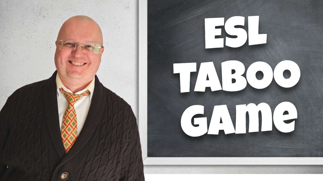 How to Play Taboo in the ESL Classroom | Get Students Talking | Teacher ...