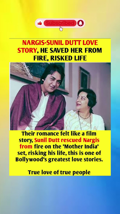 NARGIS-SUNIL DUTT LOVE STORY, HE SAVED HER FIRE, RISKED LIFE#shortvideo #motivation # ...