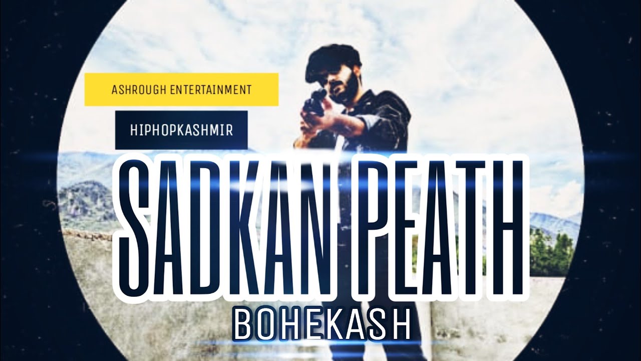 Hip Hop Kashmir | SADKAN PEATH (ON STREETS) | BOHEKASH | Official Music ...