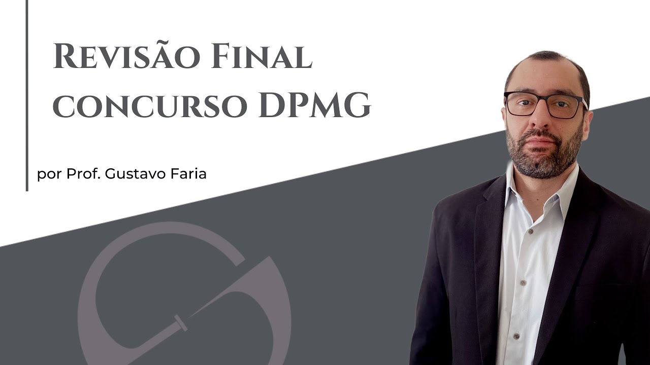Revisão Final Concurso DPMG - Prof. Gustavo Faria - YouTube