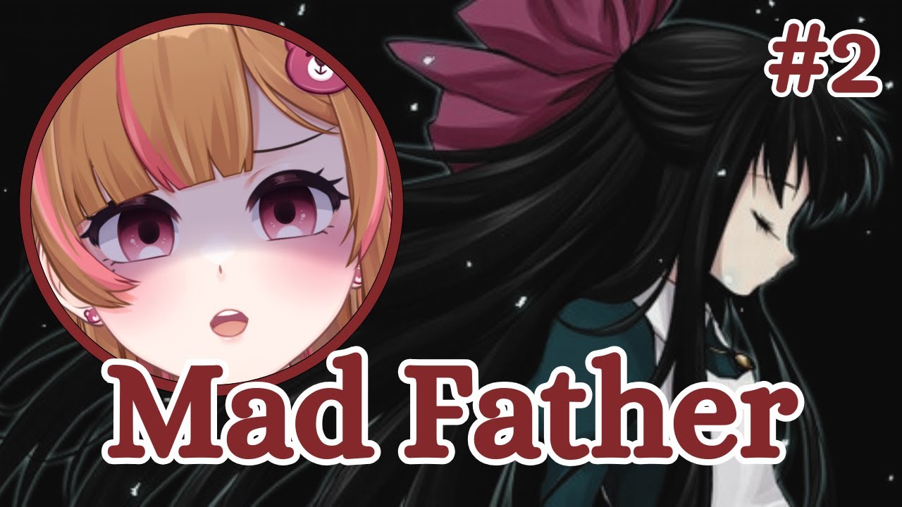 MAD FATHER #2 】is aya a good girl? 💀 - YouTube