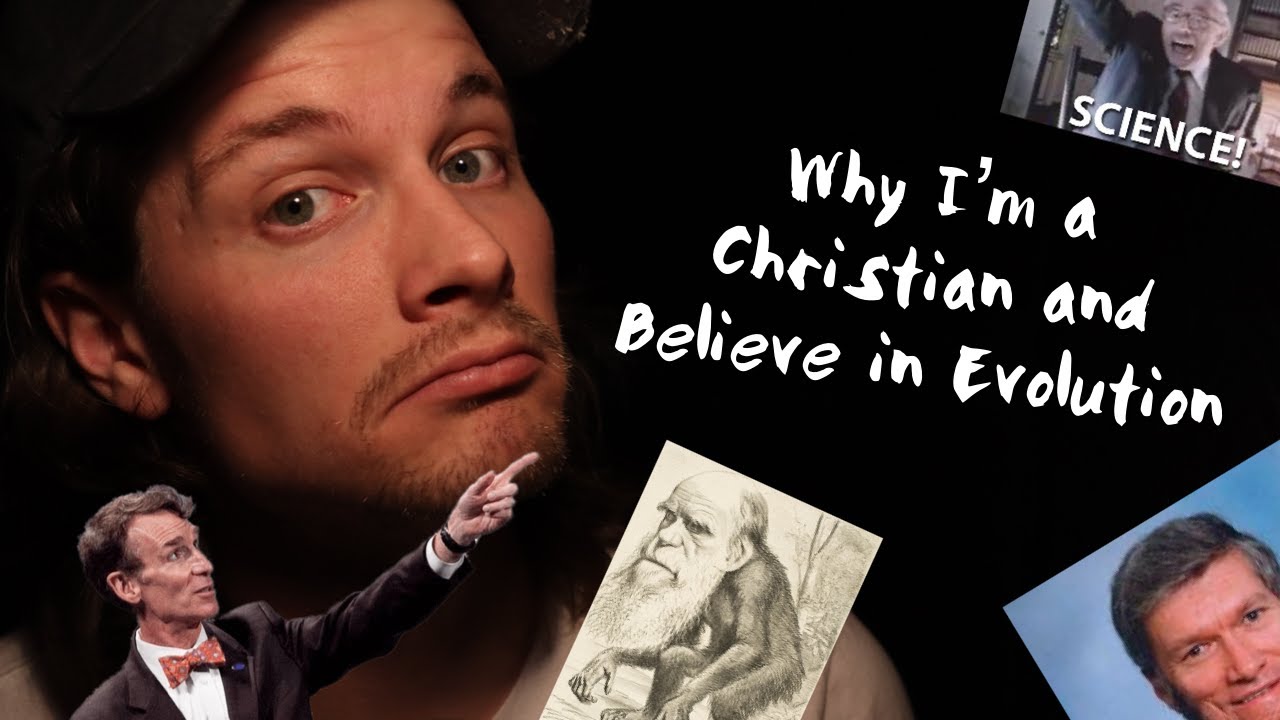 Why I'm a Christian and Believe in Evolution - YouTube