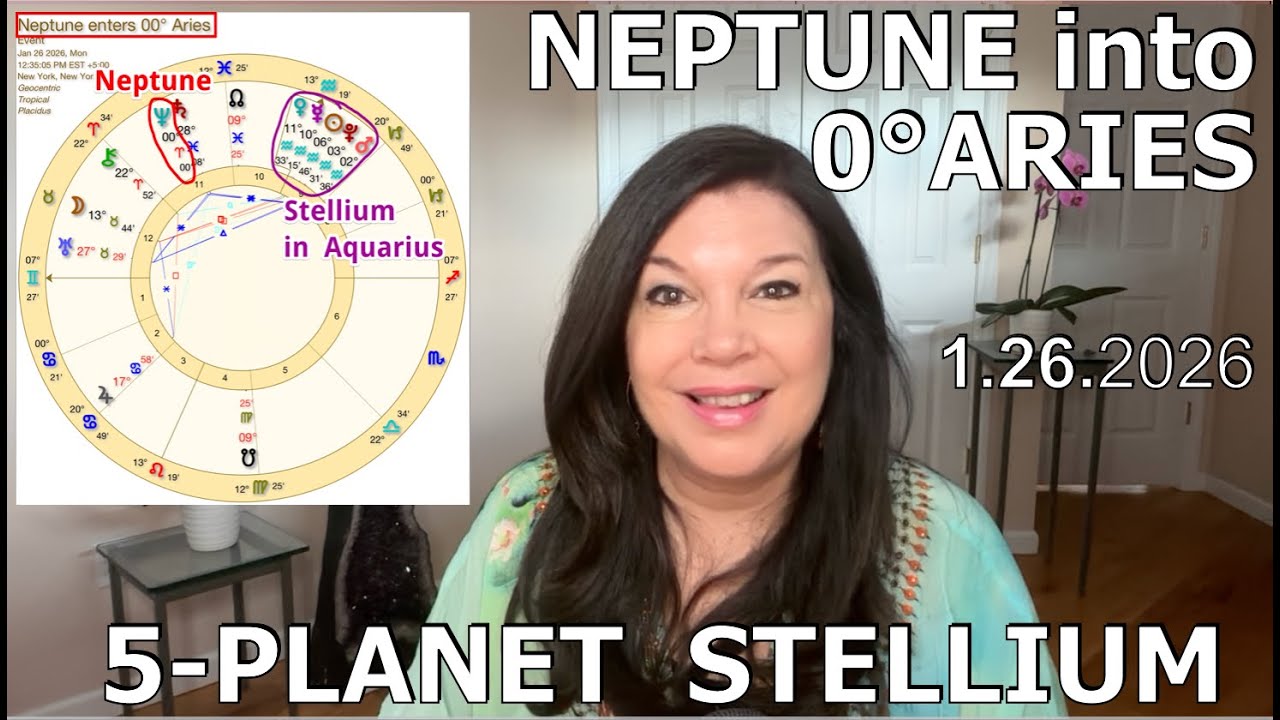 Neptune into 00° ARIES / 5-Planet Stellium [January 2026] Astrology ...