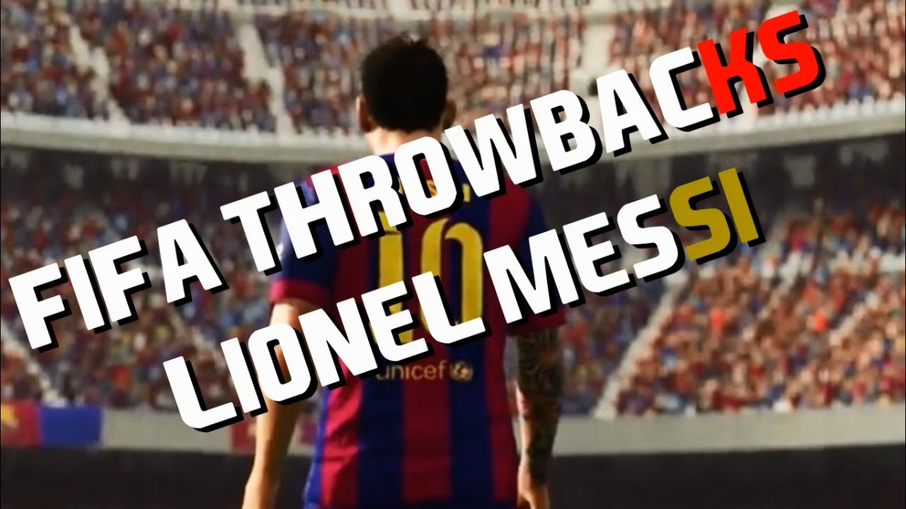 FIFA 16 Lionel Messi | FIFA Throwback | FIFA 06 - 16 - YouTube