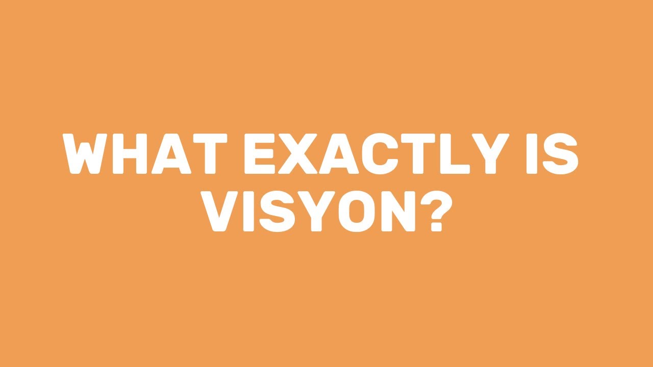 What exactly is Visyon? - YouTube