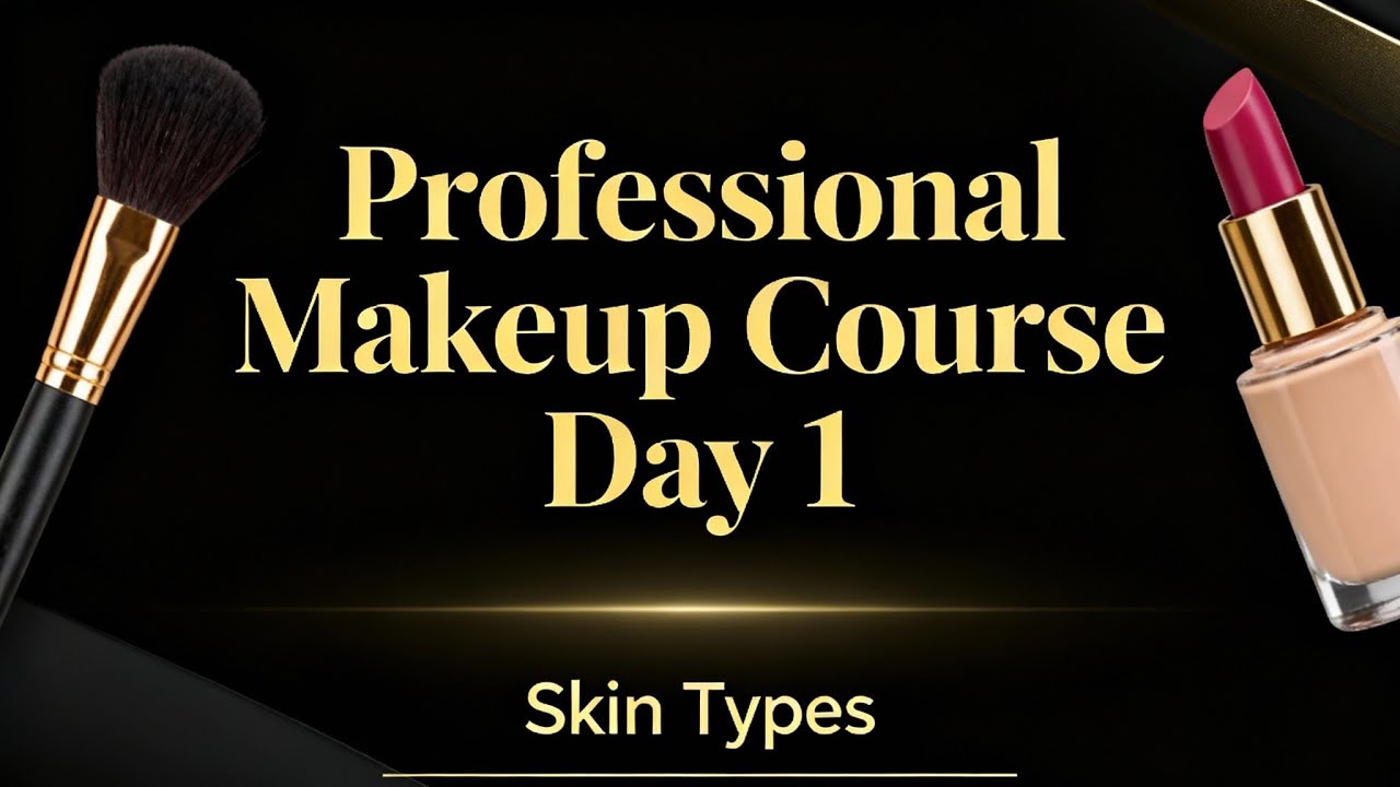 Professional Makeup Course || Class 1 - Skintypes, How to identify your ...