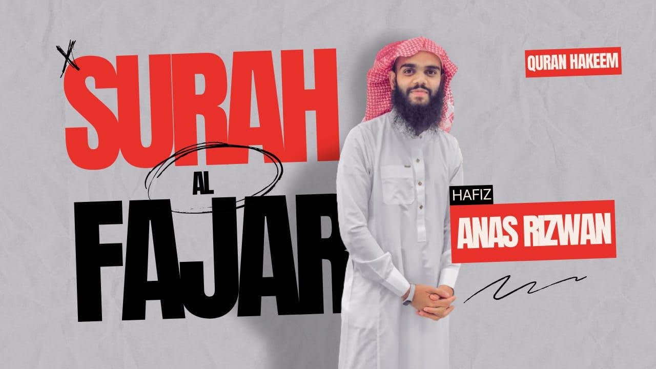 Surah Al Fajr | Hafiz Anas Rizwan - YouTube