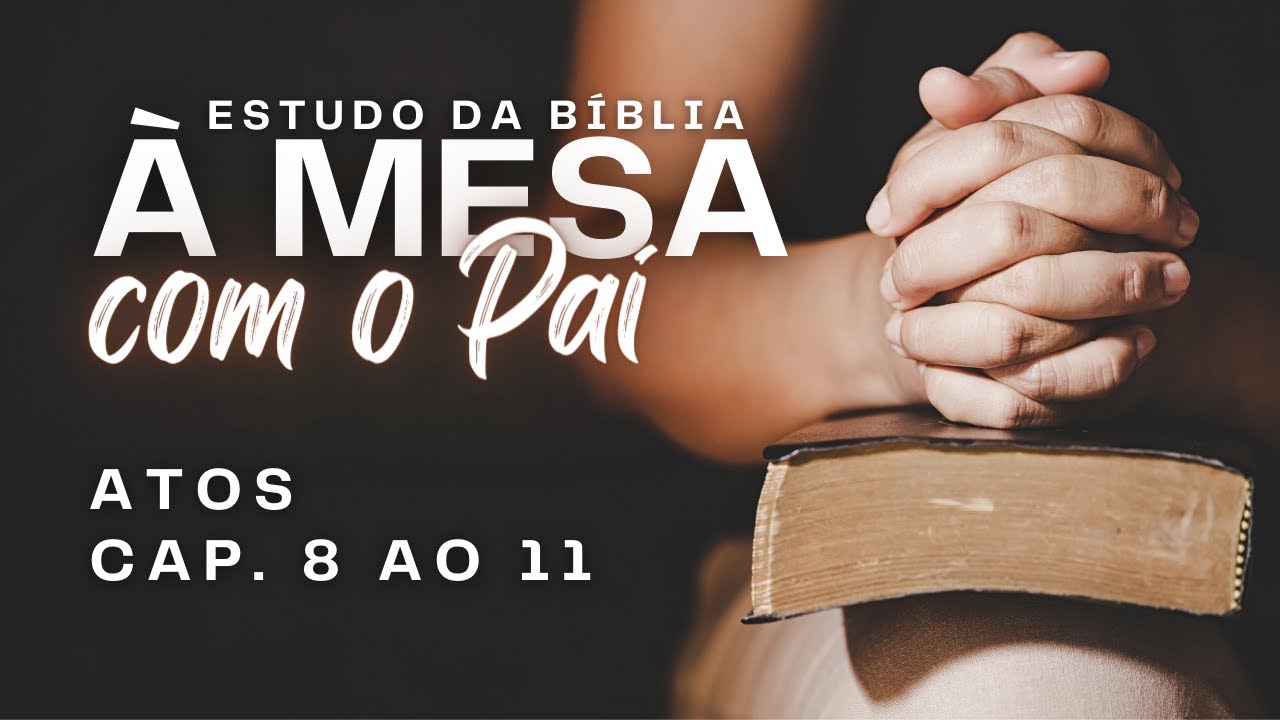Atos 8 ao 11: Expansão do Evangelho e a Inclusão dos Gentios em Atos ...