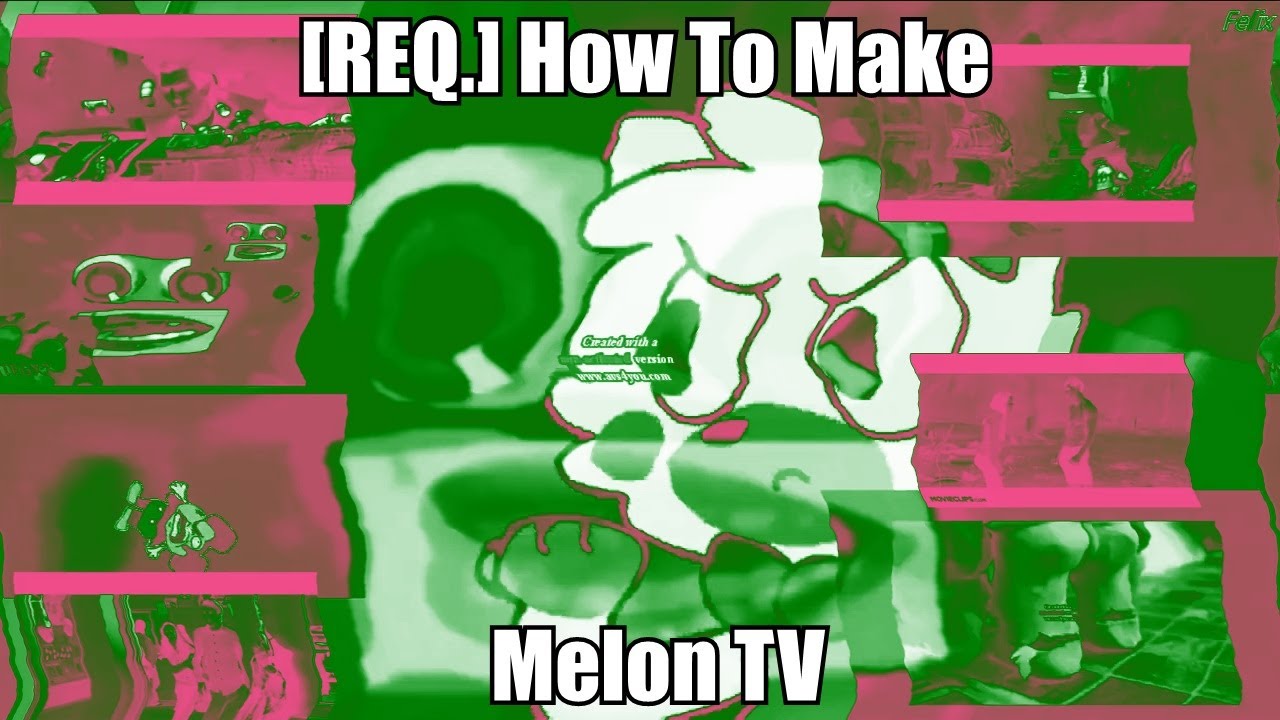 [REQ.] How To Make Melon TV - YouTube