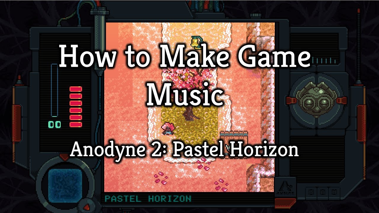 Anodyne 2 s Pastel Horizon How To Make Game Music With Melos Episode anodyne-2-s-pastel-horizon-how-to-make-game-music-with-melos-episode