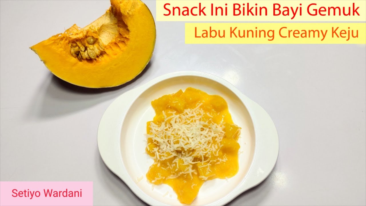 Snack Ini Bikin Bayi Gemuk || Cara Membuat Snack Tinggi Kalori Labu ...