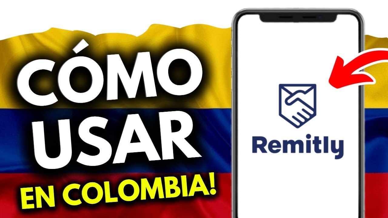 Cómo USAR Remitly Colombia (GUÍA COMPLETA) - YouTube