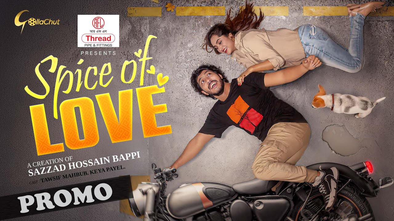 Spice of Love | Trailer | Tawsif Mahbub | Keya Payel | Sazzad Hossain ...