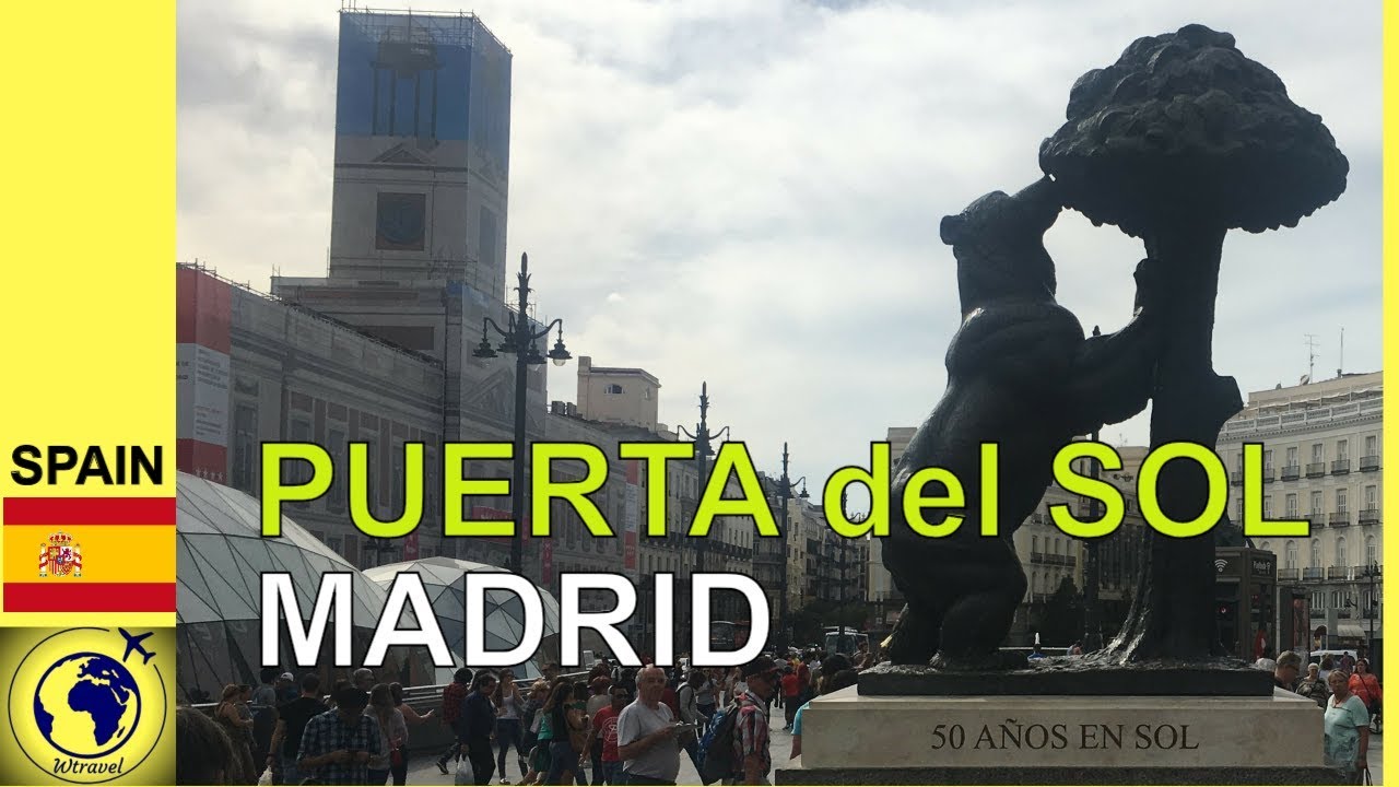 MADRID'S MOST FAMOUS SQUARE - Puerta del Sol, Madrid Travel Wtravel ...