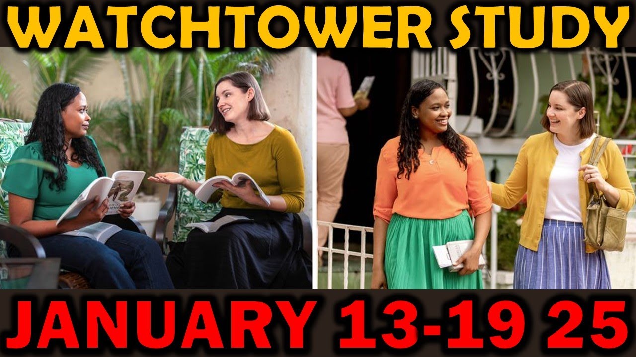 WATCHTOWER STUDY FOR THIS WEEK January 13-19 2025 - YouTube