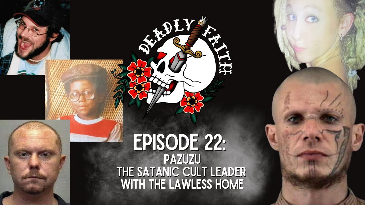 Episode 22: Pazuzu Algarad | The Satanic Cult Leader with the Lawless ...