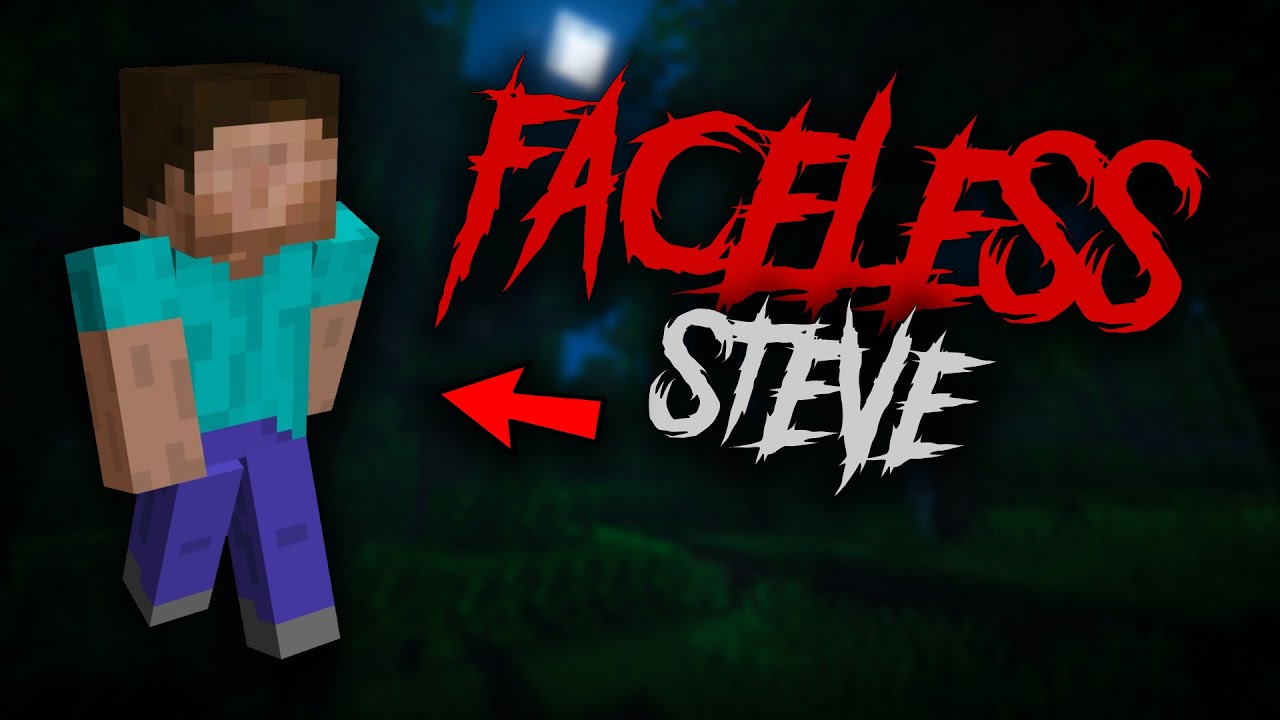 FACELESS STEVE (Minecraft Creepypasta) - YouTube