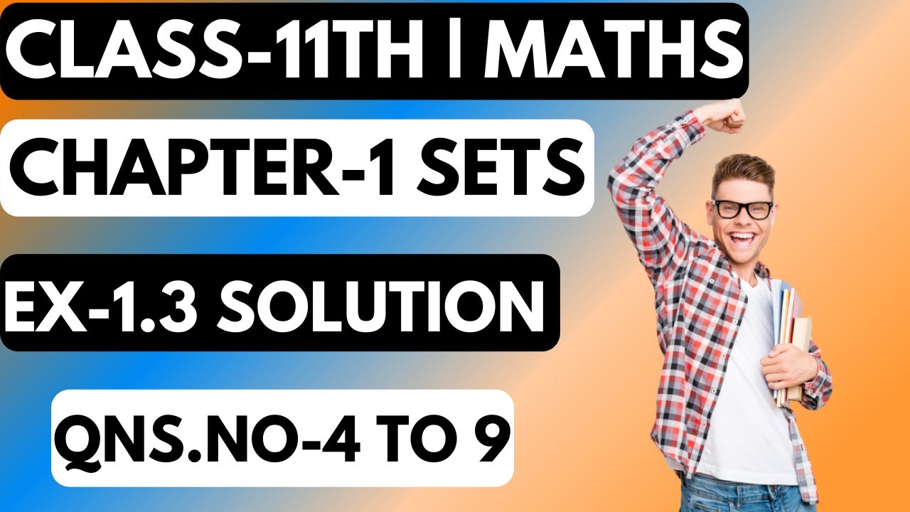 Class-11th | Maths | Chapter-1 Sets | Ex-1.3 Solution | Qns.no-4 to 9 ...