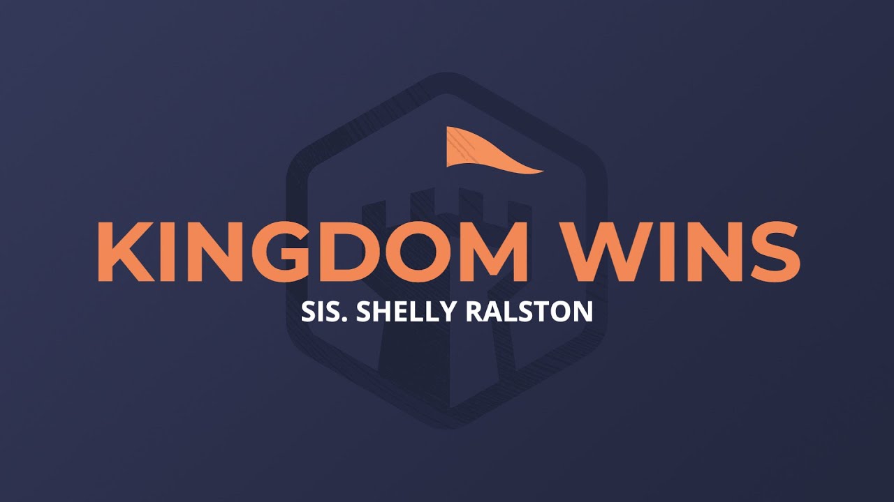 January 11, 2022 | "Kingdom Win" | First Lady Shelly Ralston - YouTube