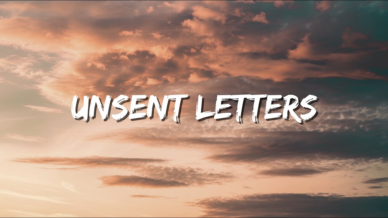 Unsent Letters: A Year of Love (Lyrics) ️💔 - YouTube