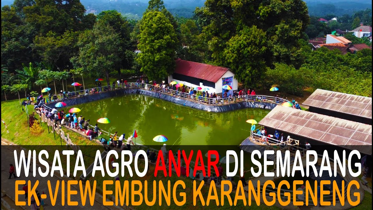 EK-View Embung Karanggeneng : Agrowisata Anyar Di Kota Semarang - YouTube