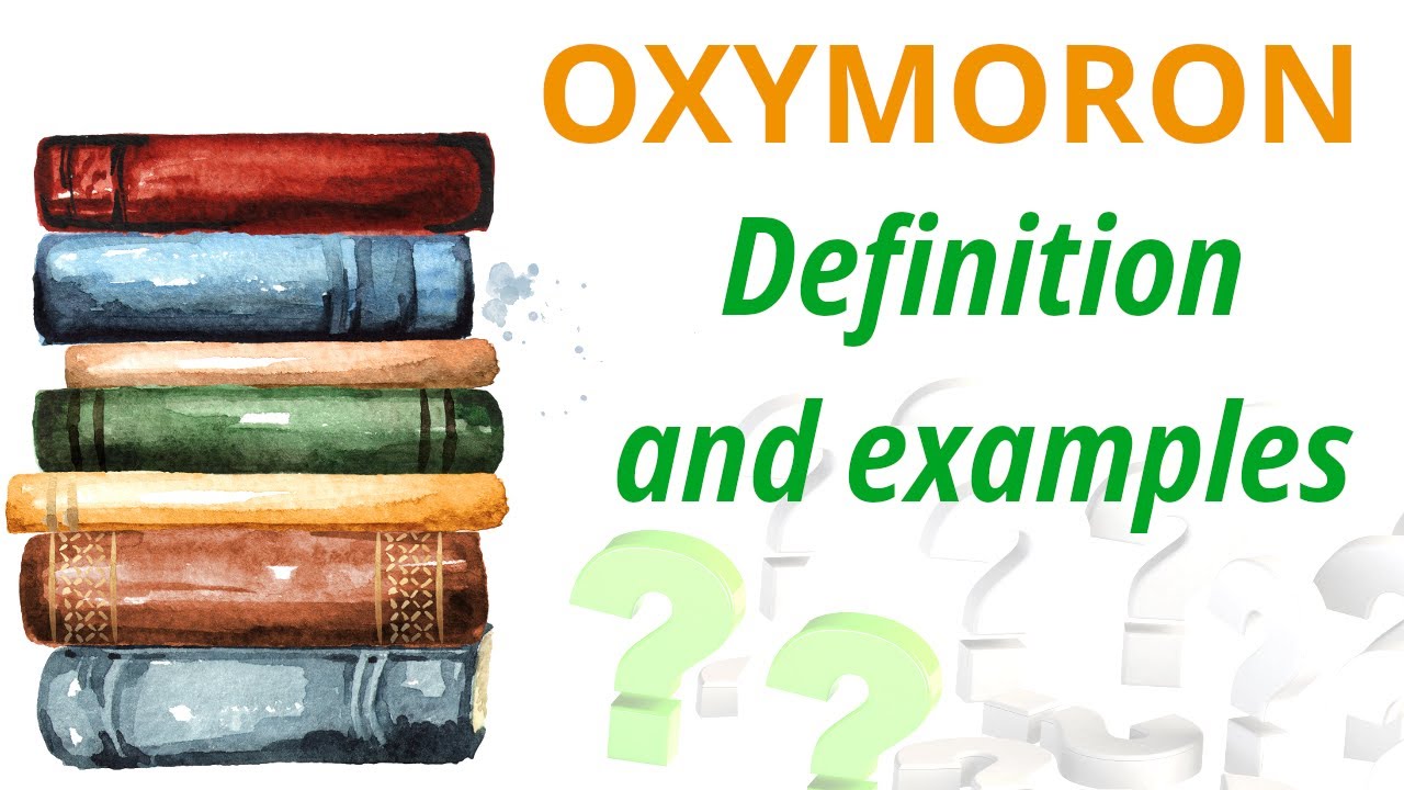 Oxymoron - Definition and Examples - YouTube