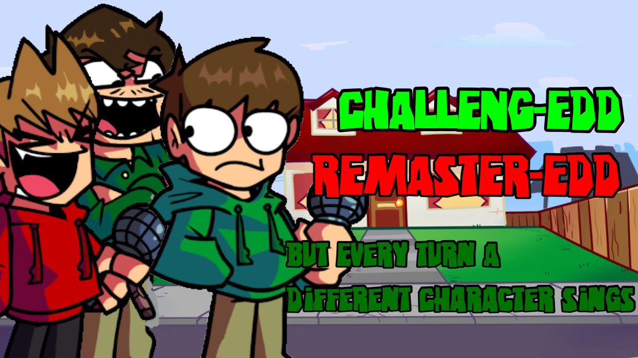 Challeng-Edd But Every Turn A Different Character Sings (REMASTER-EDD ...