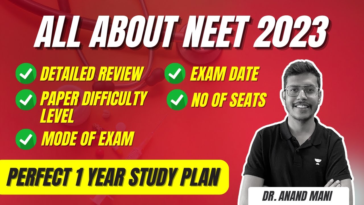 All About NEET 2023 | Perfect 1 Year Study Plan | Dr. Anand Mani - YouTube