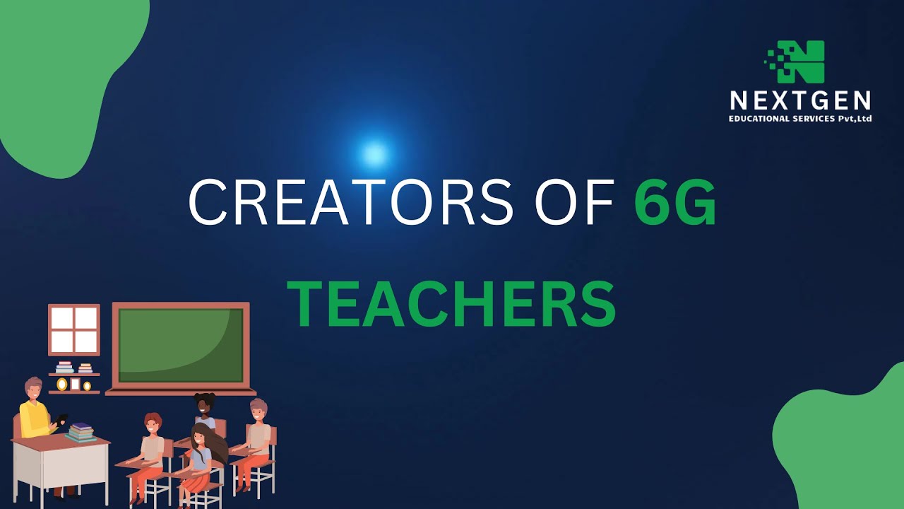 NEXTGEN - Creators of 6G Teachers - YouTube