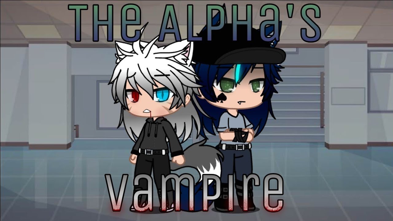 The Alpha’s Vampire Pt. 3/3 (GCMM) - YouTube