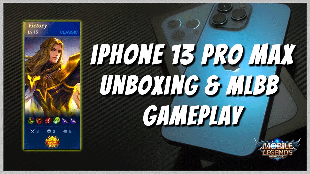 iPhone 13 Pro Max • Mobile Legends Bang Bang - YouTube