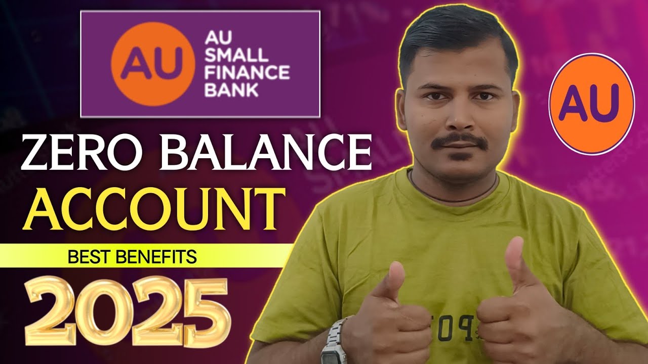 Au Small Finance bank Digital Savings Account Charges & features 2025 ...