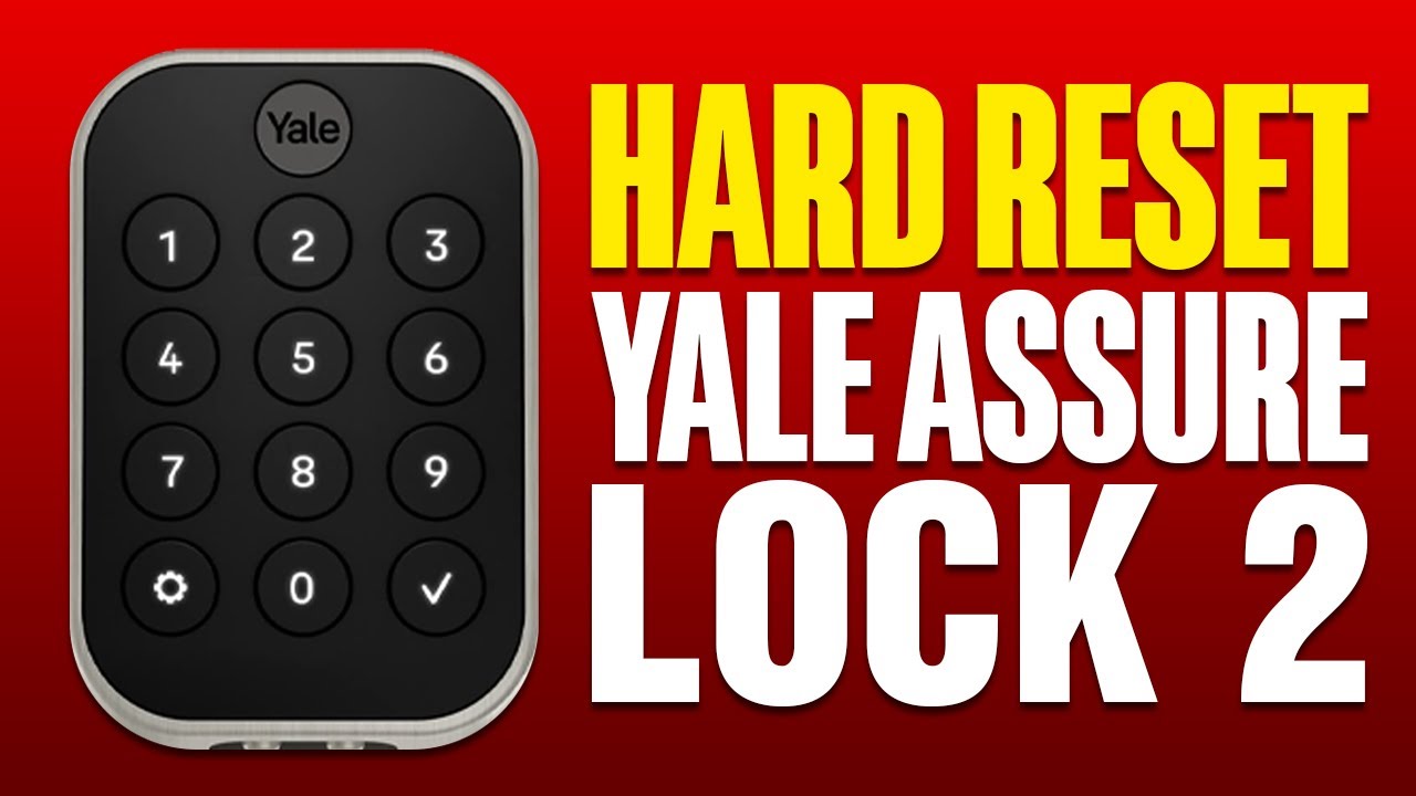 How To Hard Reset Yale Assure Lock 2 - YouTube