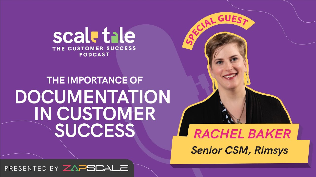Why Good Documentation is Crucial for Customer Success ft. Rachel Baker ...
