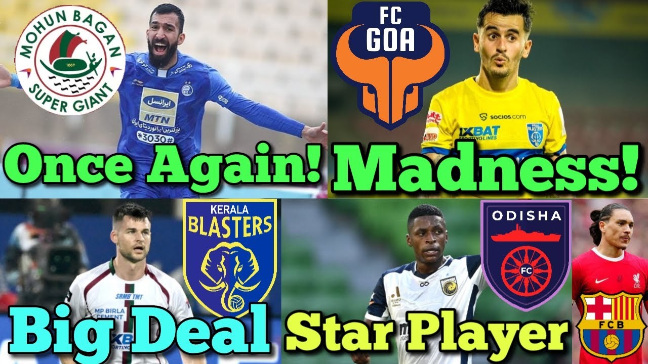 FC Goa Huge Transfer Madness 🤯 | Rouzbeh Chesmi In MBSG? Star Player In ...
