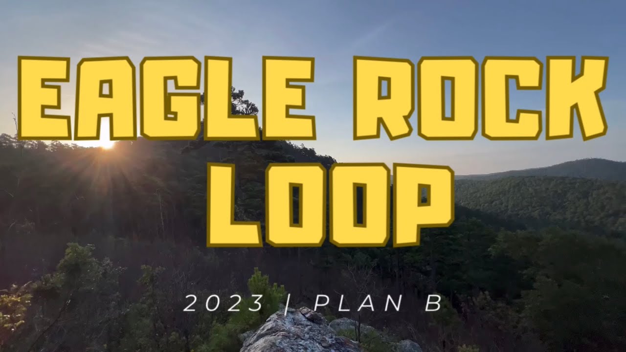Eagle Rock Loop | A Plan B kinda Day | 2023 - YouTube