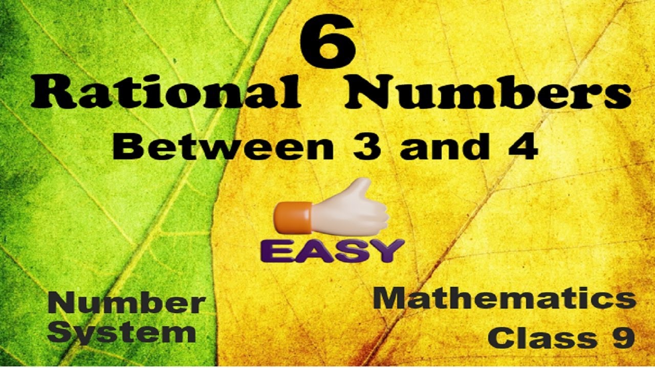 Find 6 rational numbers between 3 and 4 - Easiest Method - Class 9th ...