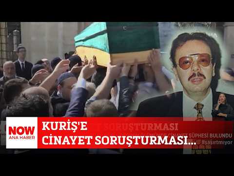 Kuriş'e cinayet soruşturması... 26 Ağustos 2026 NOW Ana Haber