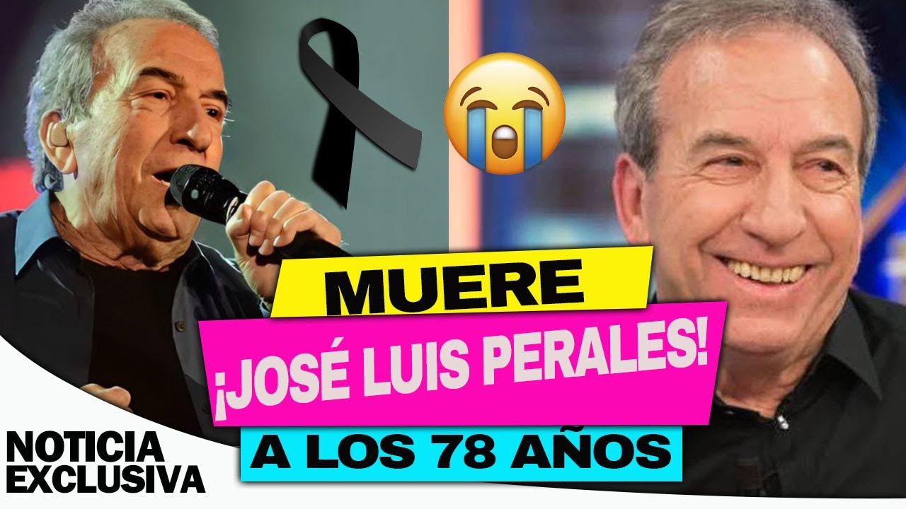 MUERE José Luis Perales a los 78 años.😭😭 - YouTube