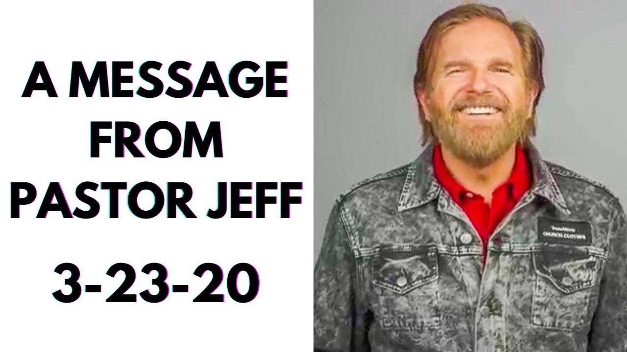 A Message From Pastor Jeff 3-23-20 - YouTube