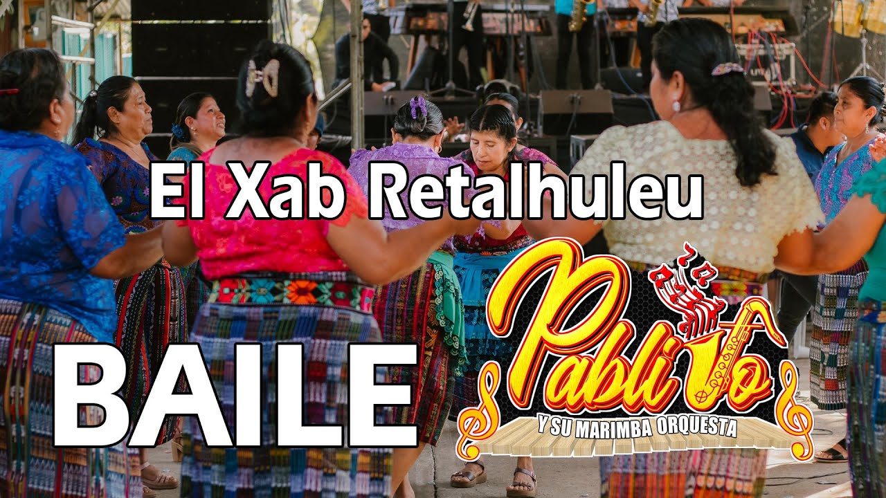 Pablito y su Marimba Orqusta desde aldea El Xab Retalhueu 2023 - YouTube